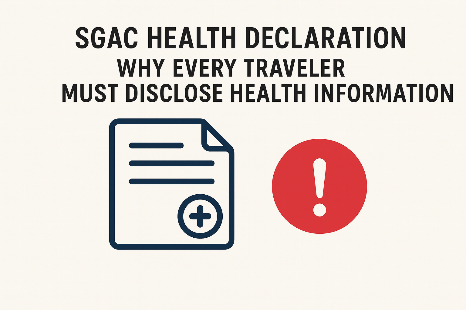SGAC Health Declaration: Traveler Disclose Health Information